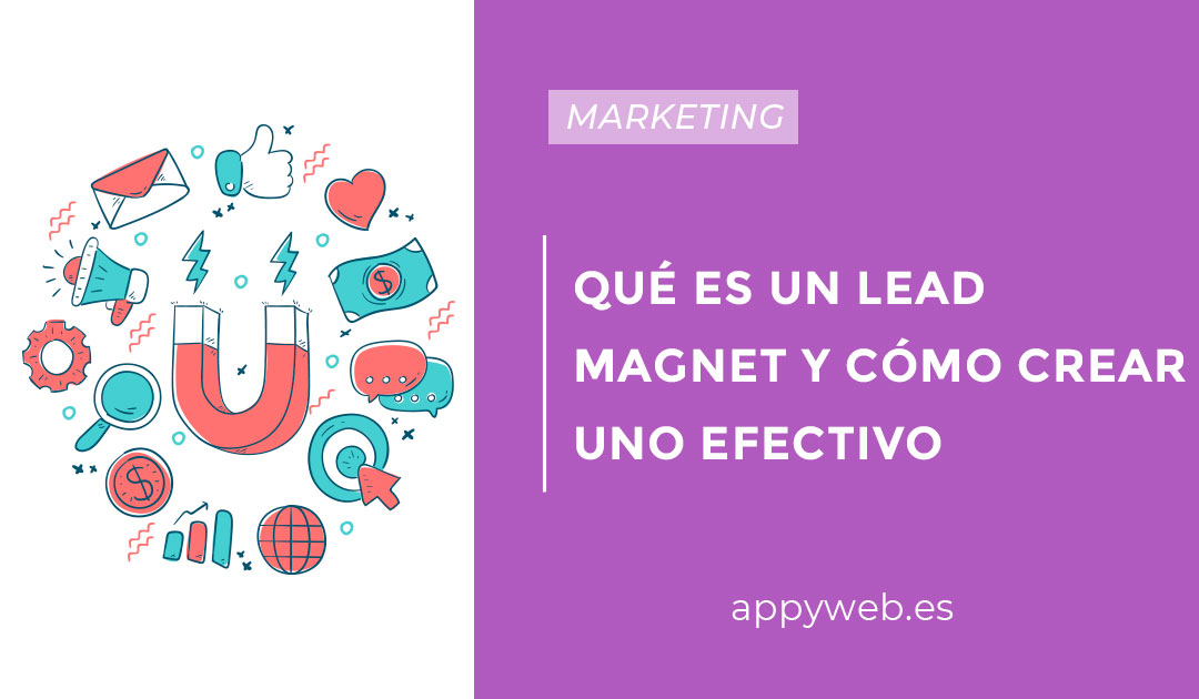¿Qué es un Lead Magnet y cómo crear uno efectivo? - Agencia de ... ¿Qué es un Lead Magnet y cómo crear uno efectivo? - Agencia de ...
